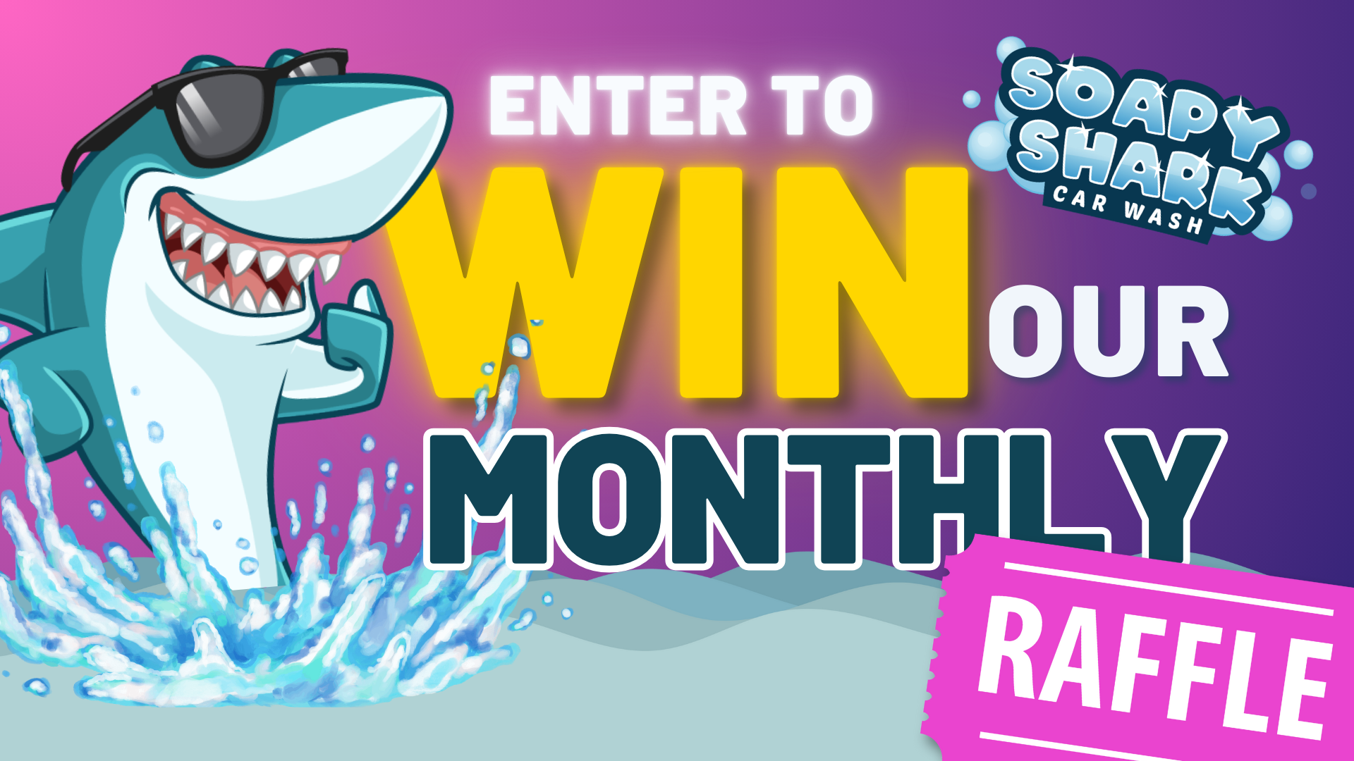 Raffle - Soapy Shark Car Wash